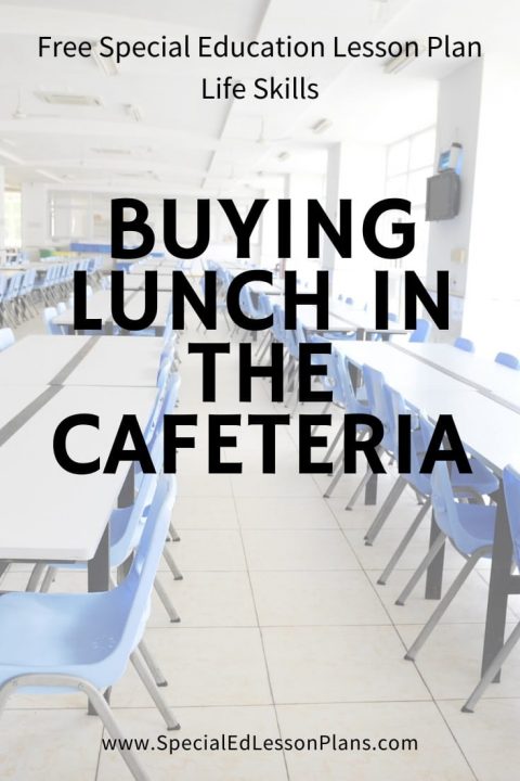 Special Education Lesson Plans | Buying Lunch In The Cafeteria Lesson